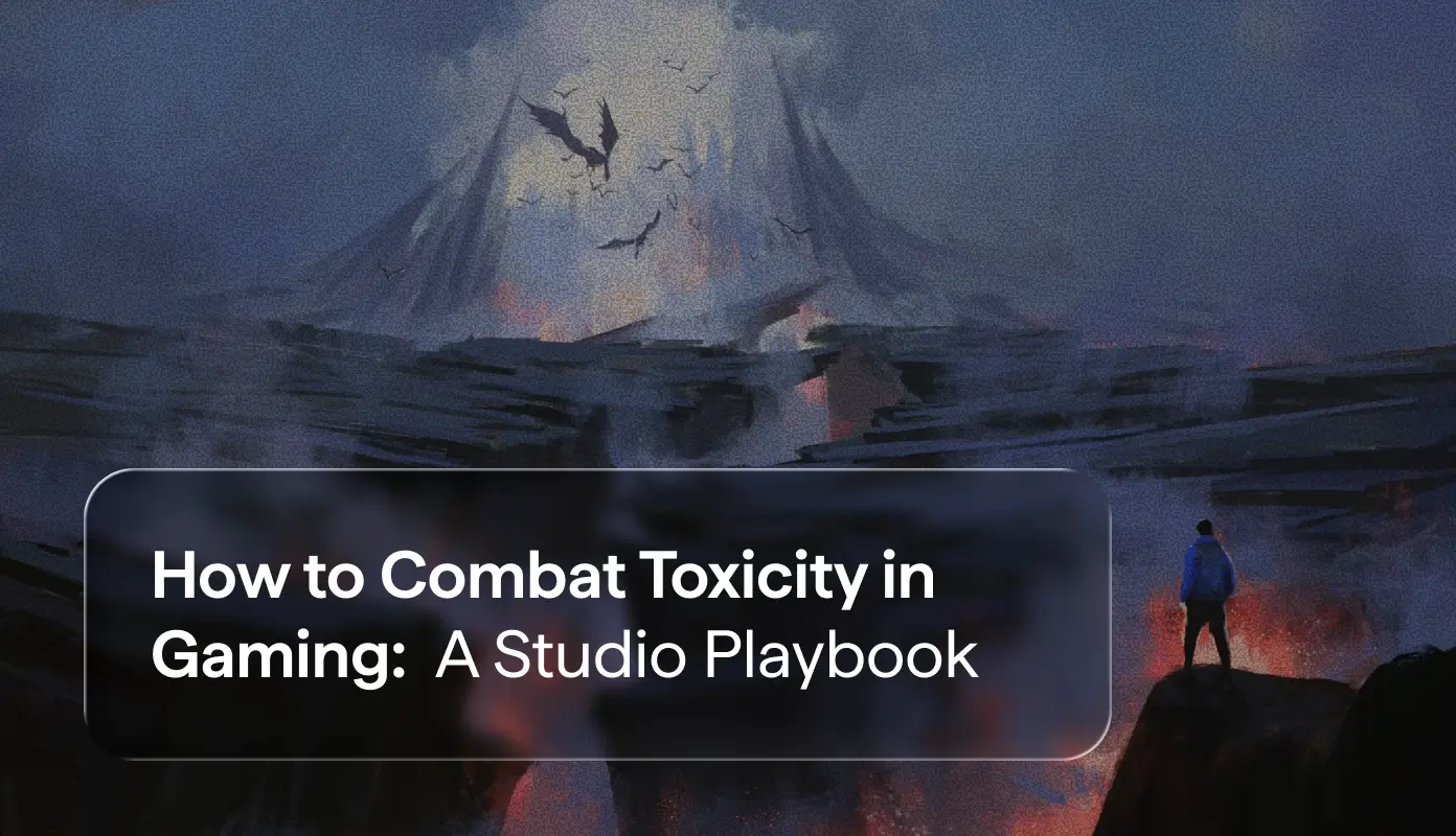 How To Combat Toxicity In Gaming: A Studio Playbook